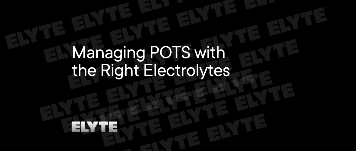 Electrolytes for POTS Management | Hydration Support by Elyte
